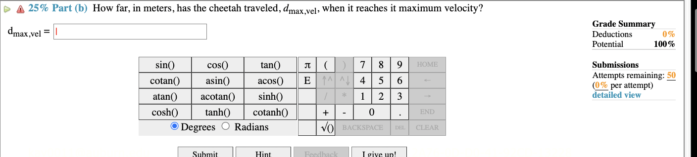 Solved 11\%) Problem 7: The world's fastest land animal, the | Chegg.com