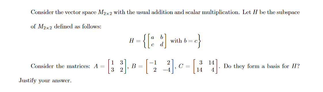Solved Consider the vector space M2x2 with the usual | Chegg.com