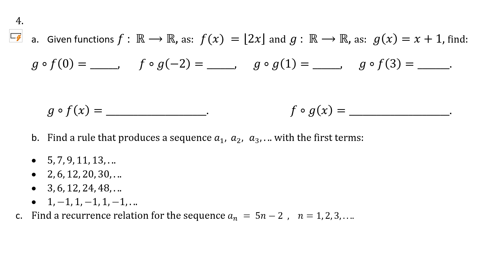 Solved 4. a. Given functions f: R → R, as: f(x) = [2x] and | Chegg.com
