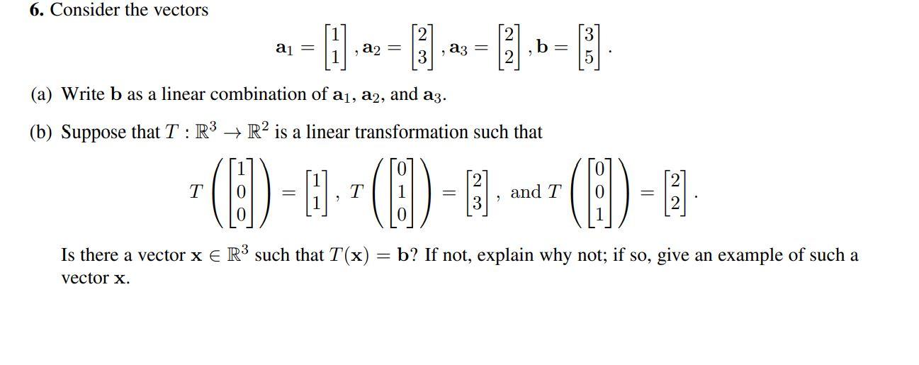 Solved 6. Consider the vectors ai - ,a2 = a3 = b = (a) Write | Chegg.com