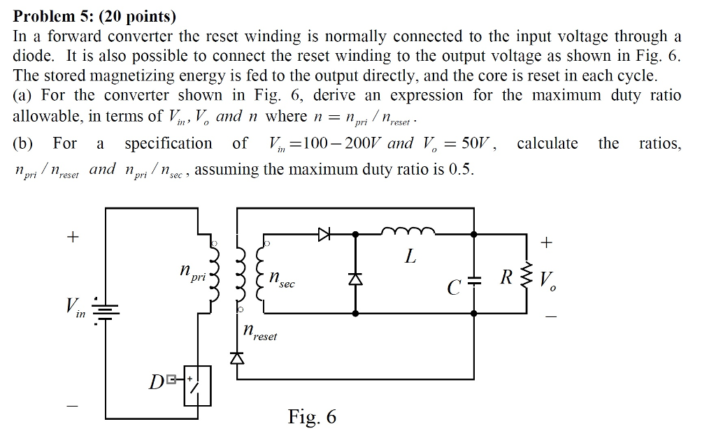 Problem 5: (20 points) In a forward converter the | Chegg.com