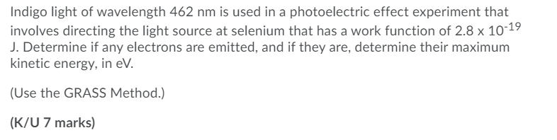 Solved Indigo light of wavelength 462 nm is used in a | Chegg.com