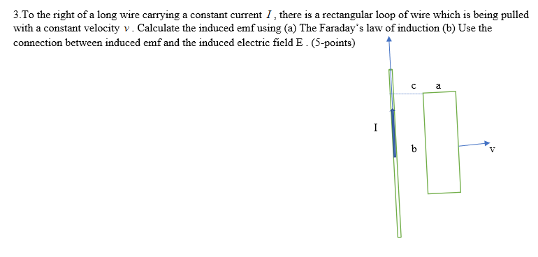 Solved 3.To the right of a long wire carrying a constant | Chegg.com
