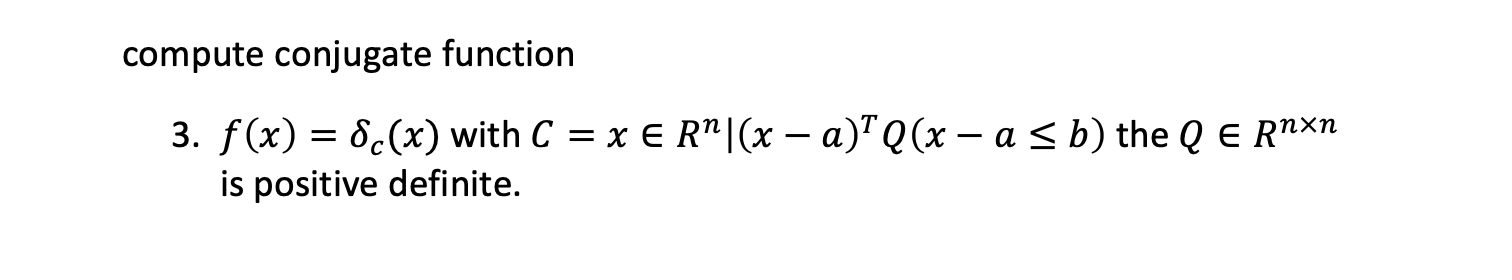 Solved compute conjugate function 3. f(x)=δc(x) with | Chegg.com
