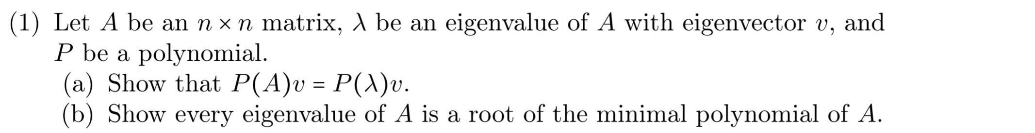 Solved (1) Let A be an nxn matrix, be an eigenvalue of A | Chegg.com