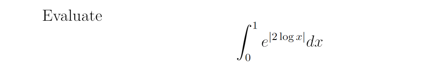 Solved Evaluate ∫01e∣2logx∣dx | Chegg.com
