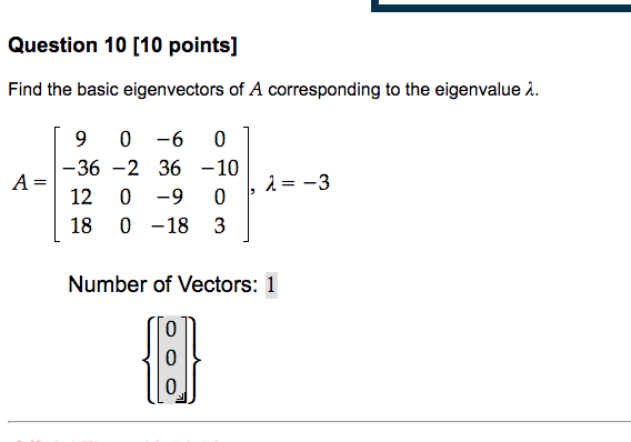 Solved Question 10 [10 points] Find the basic eigenvectors | Chegg.com