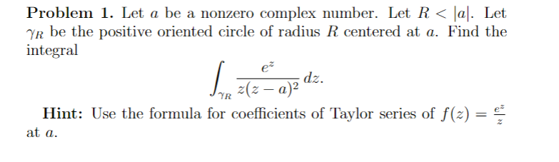 Solved Problem 1. Let a be a nonzero complex number. Let R