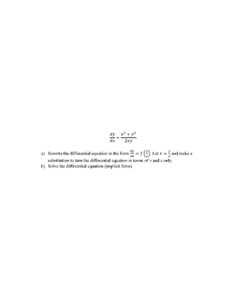 Solved dxdy=2xyx2+y2. a) Rewrite the differential equation | Chegg.com