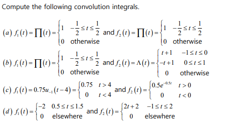 Solved Compute the following convolution integrals. (6) | Chegg.com