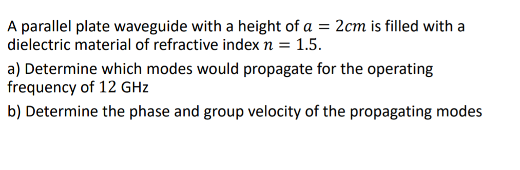 Solved A parallel plate waveguide with a height of a = 2cm | Chegg.com