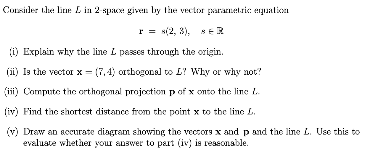 Solved Consider the line L in 2 -space given by the vector | Chegg.com