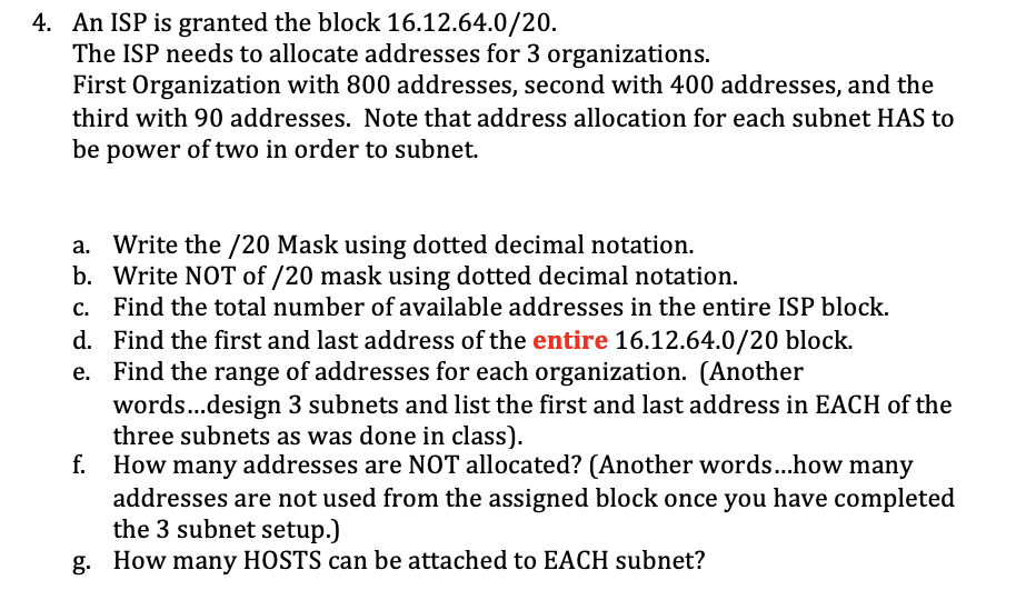 Solved 4. An ISP is granted the block 16.12.64.0/20. The ISP | Chegg.com