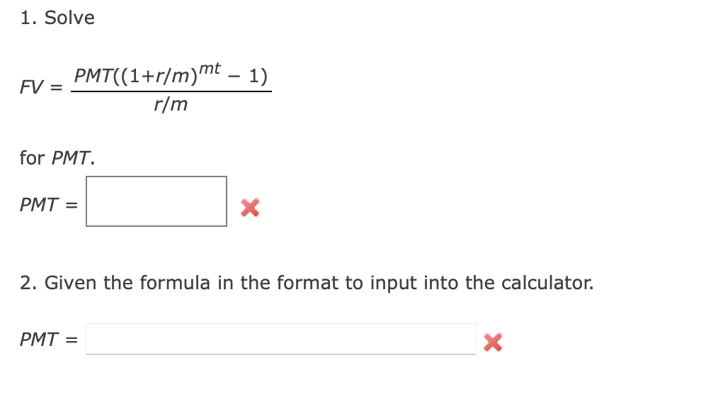 Solved 1. Solve FV=r/mPMT((1+r/m)mt−1) for PMT. PMT= 2. | Chegg.com