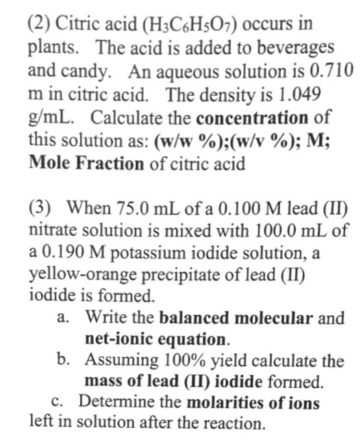 Solved (2) Citric acid (H3C6Hs0) occurs in plants. The acid | Chegg.com