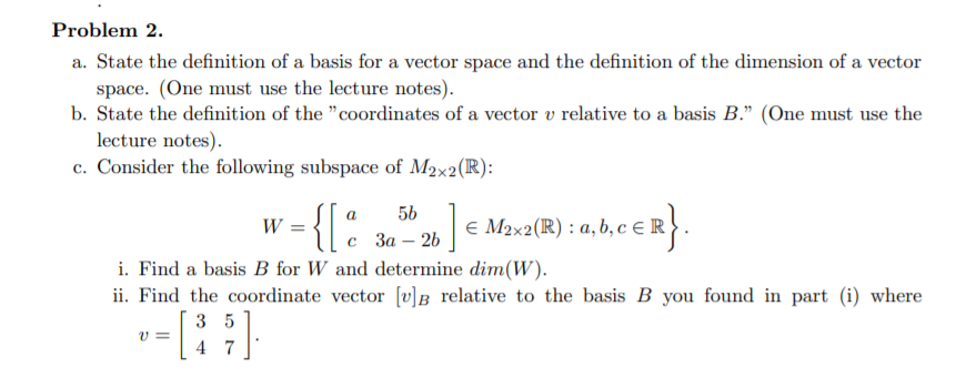 Solved Problem 2. a. State the definition of a basis for a | Chegg.com