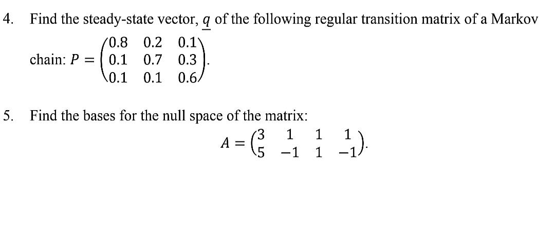 Solved 4. Find the steady-state vector, q of the following | Chegg.com