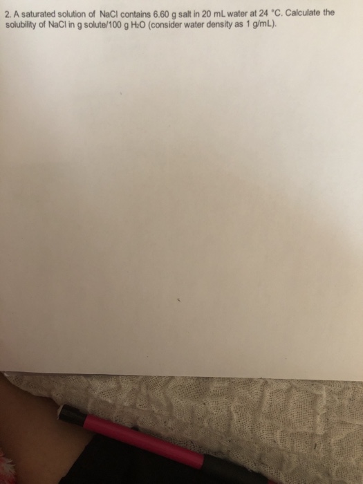 Solved 2. A saturated solution of NaCI contains 6.60 g salt | Chegg.com