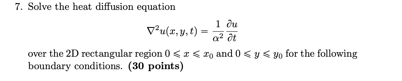 Solved 7. Solve the heat diffusion equation | Chegg.com