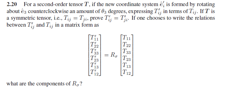 Solved 2.20 ﻿For a second-order tensor T, ﻿if the new | Chegg.com