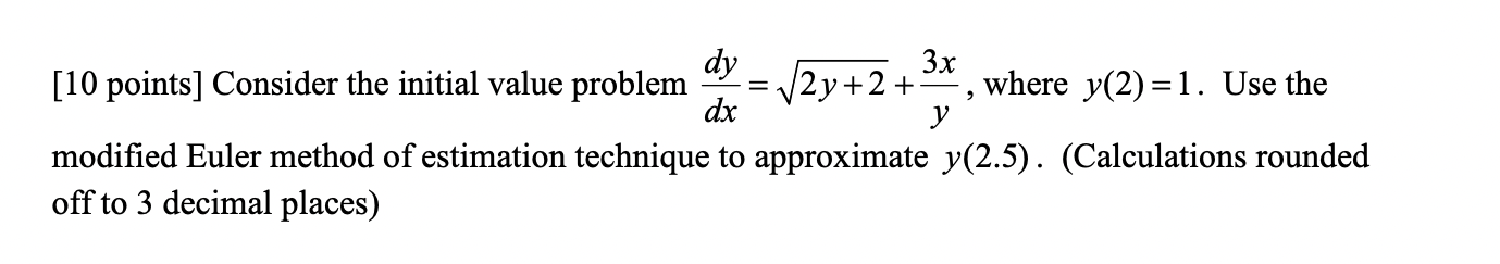 Solved [10 points] Consider the initial value problem \\( | Chegg.com