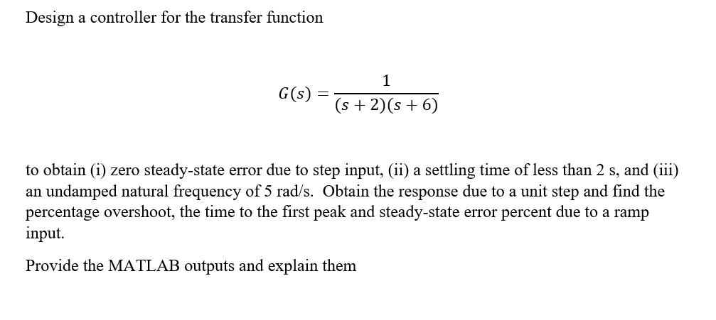 Solved Design a controller for the transfer function 1 G(s) | Chegg.com