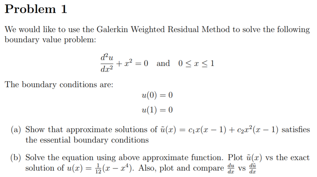 Solved Problem 1 We Would Like To Use The Galerkin Weighted