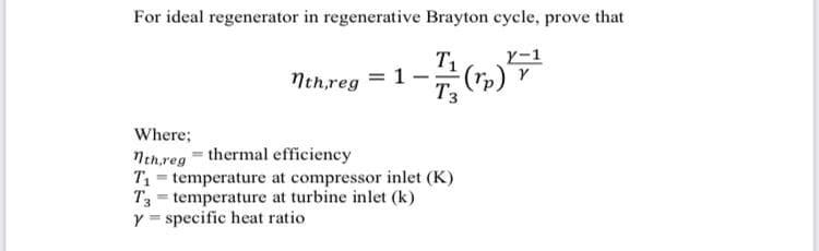 Solved For ideal regenerator in regenerative Brayton cycle, | Chegg.com
