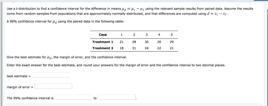 Solved Use a t-distribution to find a confidence interval | Chegg.com