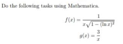 Solved Do the following tasks using Mathematica. 1 IVI - (In | Chegg.com