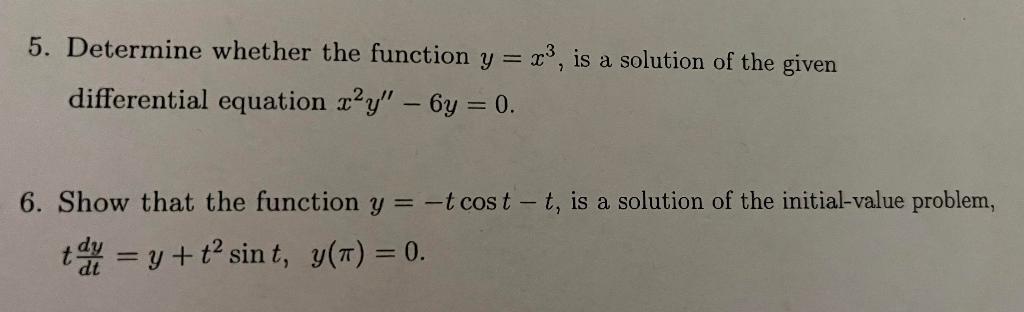 Solved 5. Determine whether the function y=x3, is a solution | Chegg.com