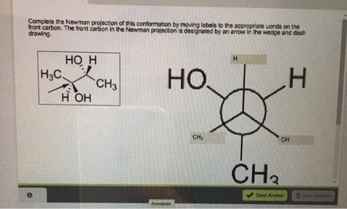 Solved Complete the Newman projection of this conformation | Chegg.com