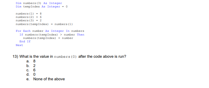 Solved 16)Referring to the block of code shown above, which | Chegg.com