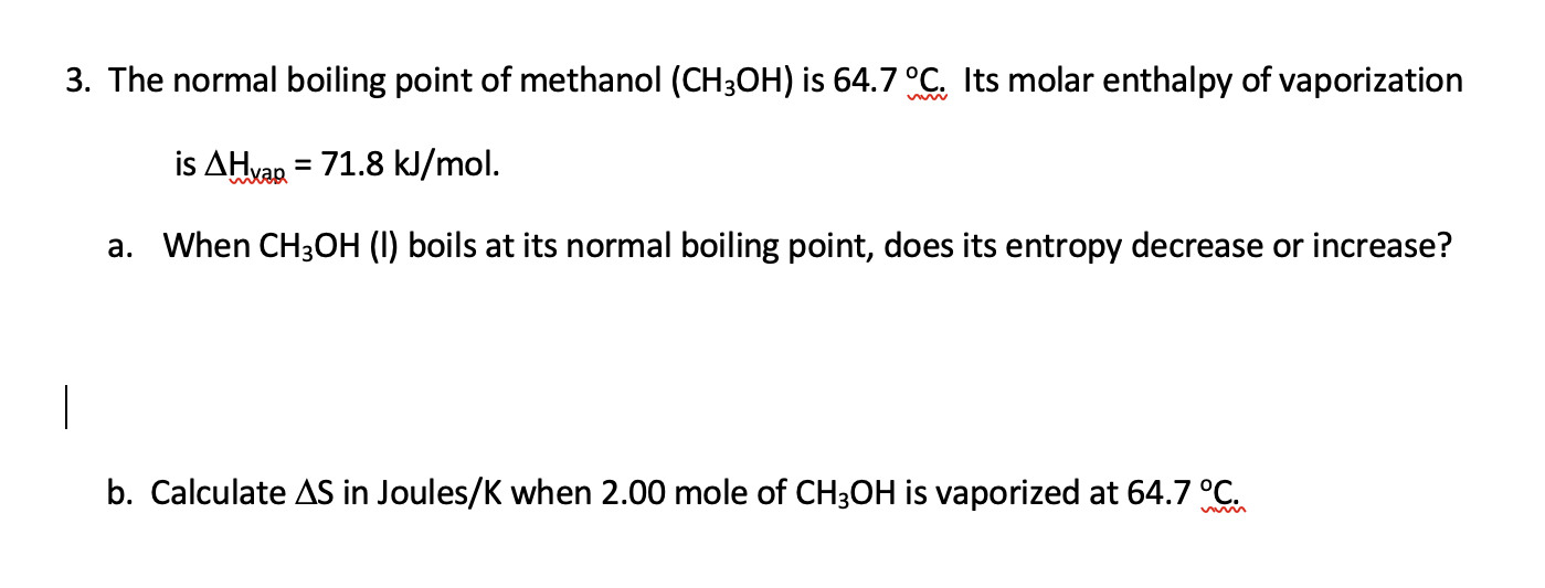 Solved 3. The normal boiling point of methanol (CH3OH) is | Chegg.com