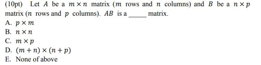 Solved 10pt Let A Be A Mxn Matrix M Rows And N Columns 