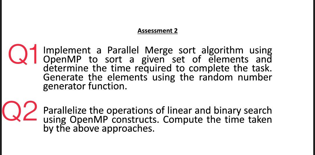 Solved Assessment 2 Q1 a OpenMP to sort a given set of | Chegg.com