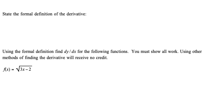 Solved State the formal definition of the derivative: Using | Chegg.com