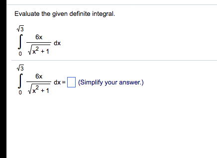 Solved Evaluate the given definite integral. | Chegg.com