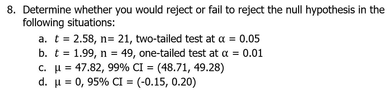 Solved 8. Determine whether you would reject or fail to | Chegg.com