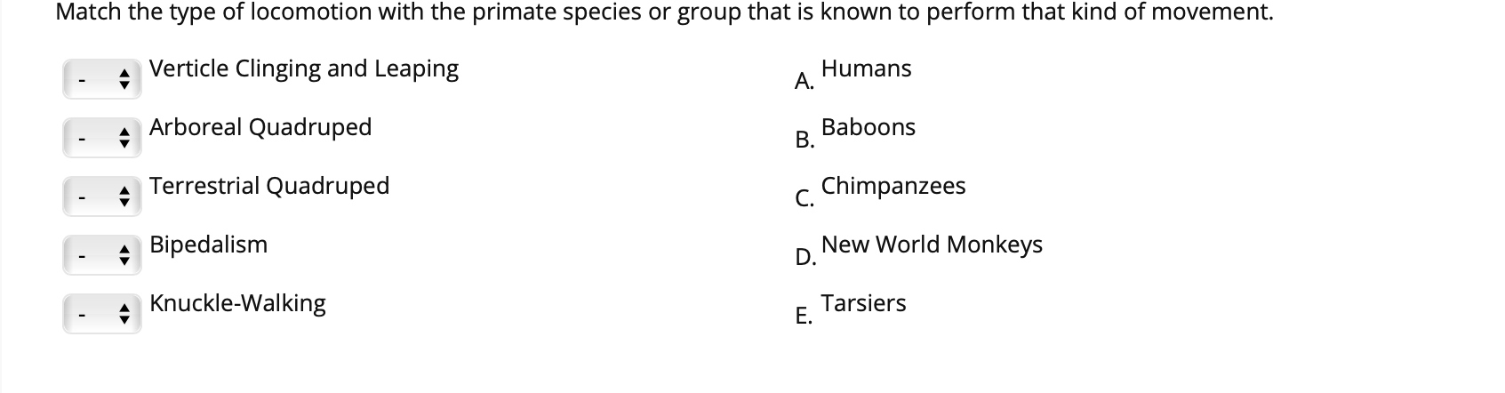 Solved Match the type of locomotion with the primate species | Chegg.com