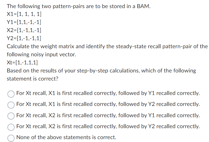 Solved The following two pattern-pairs are to be stored in a | Chegg.com