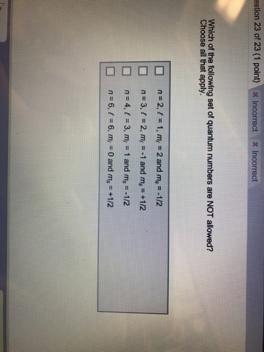 Solved Which of the following set of quantum number are NOT | Chegg.com
