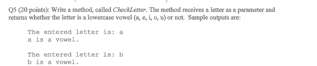 Solved Q5 (20 points): Write a method, called CheckLetter. | Chegg.com