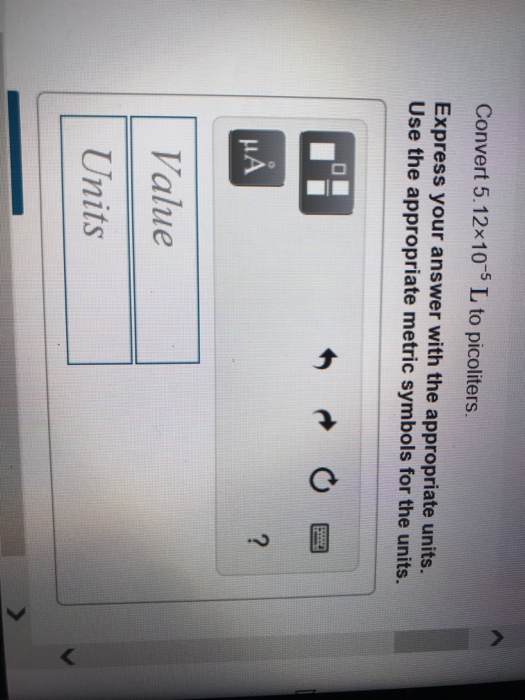 Solved Convert 5.12x10-5 L to picoliters Express your answer | Chegg.com