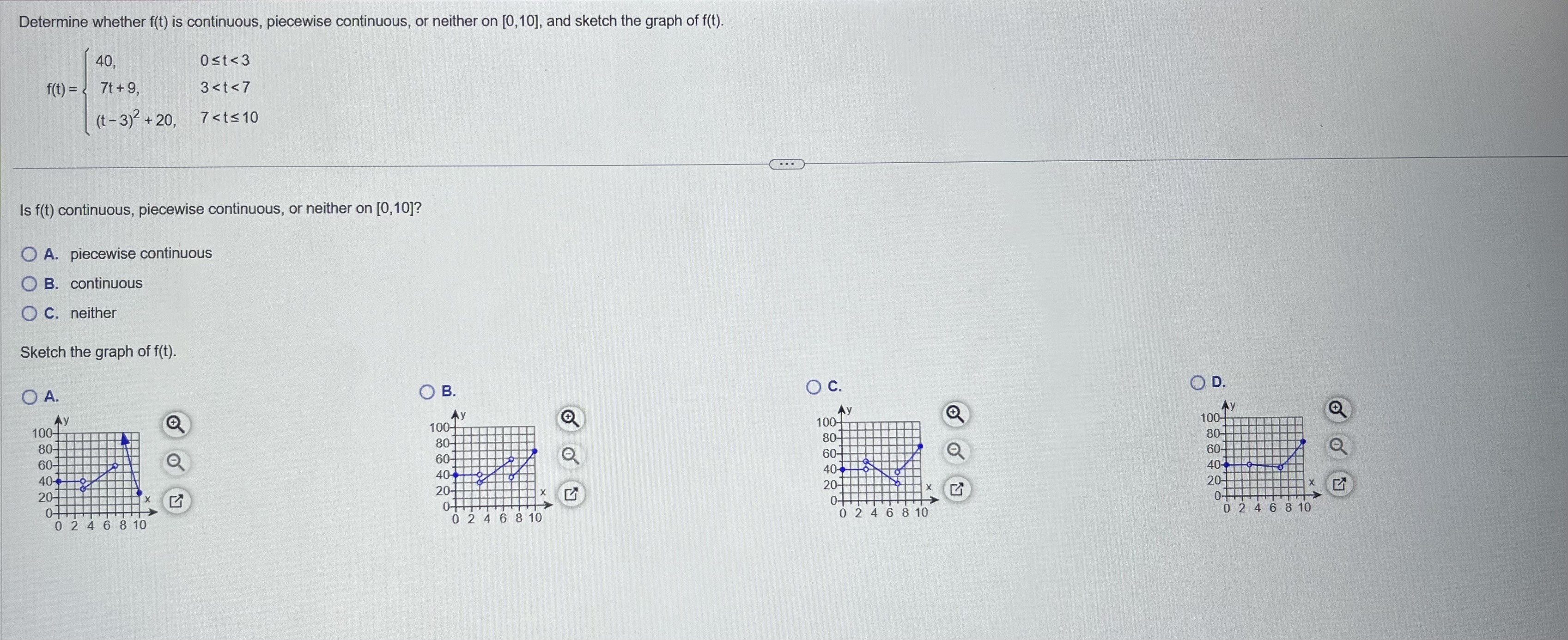 Solved Determine whether f(t) is ﻿continuous, piecewise | Chegg.com