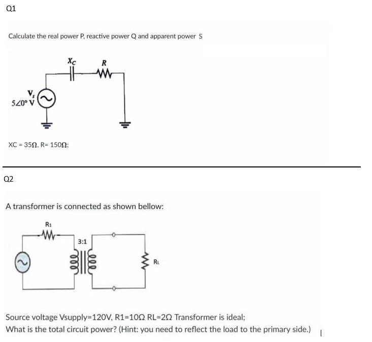 Solved Q1 Calculate the real power P, reactive power Q and | Chegg.com