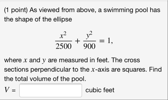 Solved (1 point) As viewed from above, a swimming pool has | Chegg.com