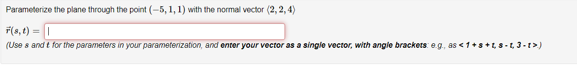 Solved Parameterize the plane through the point (−5,1,1) | Chegg.com