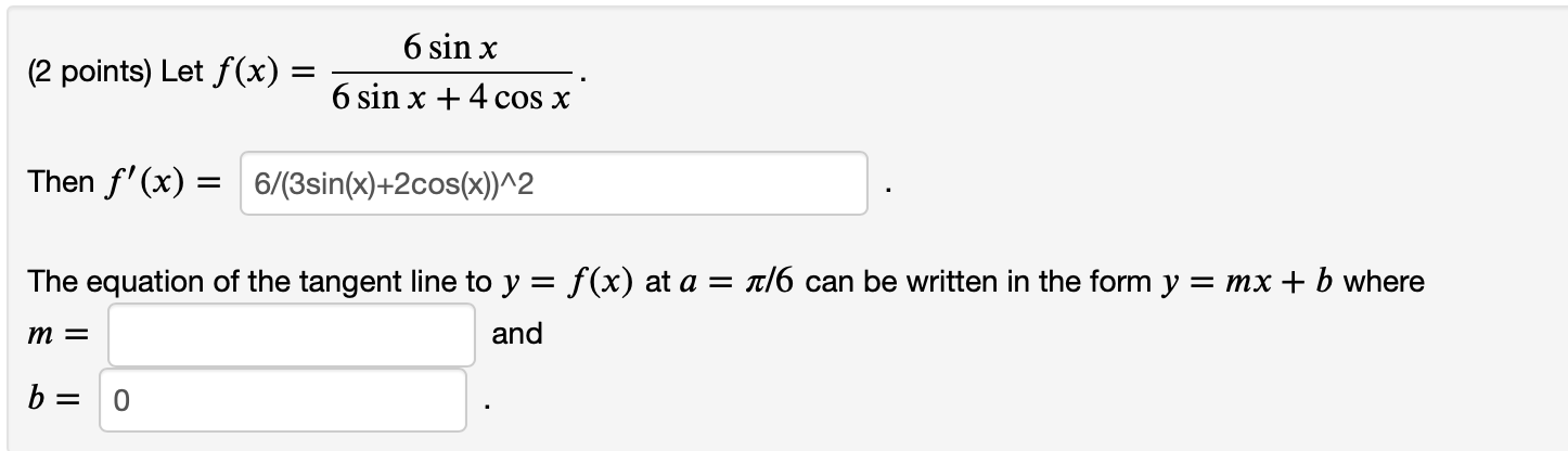 Solved (2 points) Let f(x) = 6 sin x 6 sin x + 4 cos x Then | Chegg.com