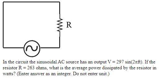 Solved R In the circuit the sinusoidal AC source has an | Chegg.com